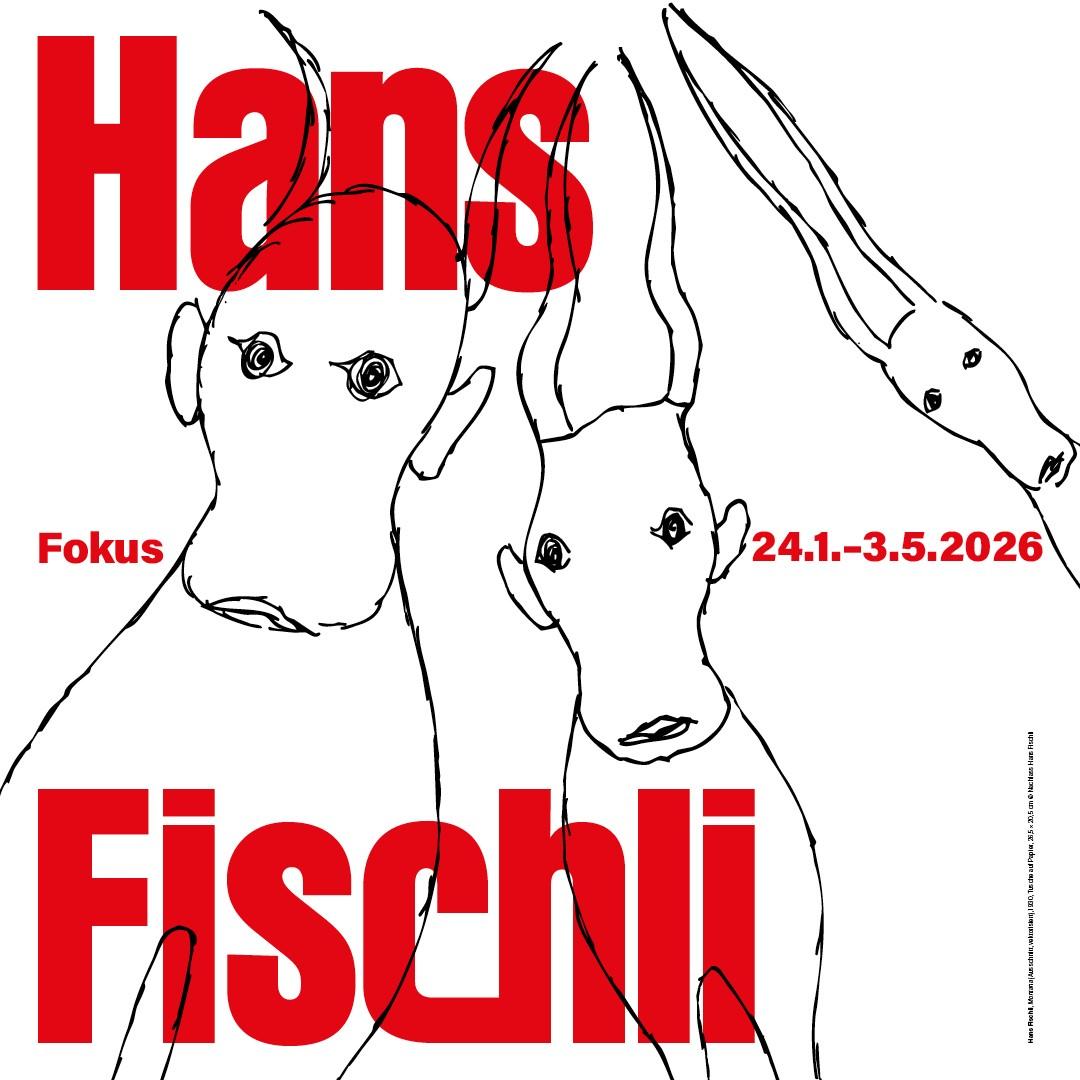 Fokus. Hans Fischli | Zentrum Paul Klee